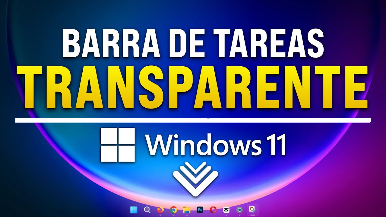 Cómo poner la BARRA de TAREAS en TRANSPARENTE en WINDOWS 11 Solución de ...