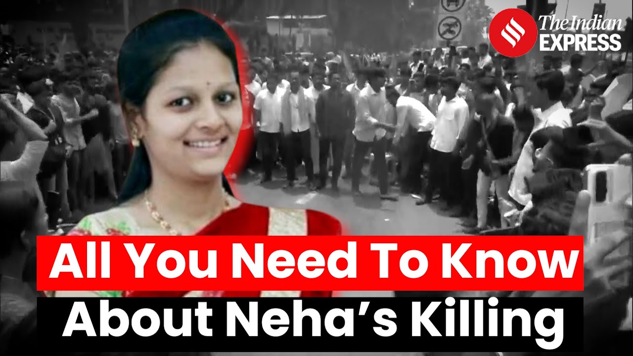 Neha Hiremath: Daughter of Congress Councillor Stabbed to Death In ...