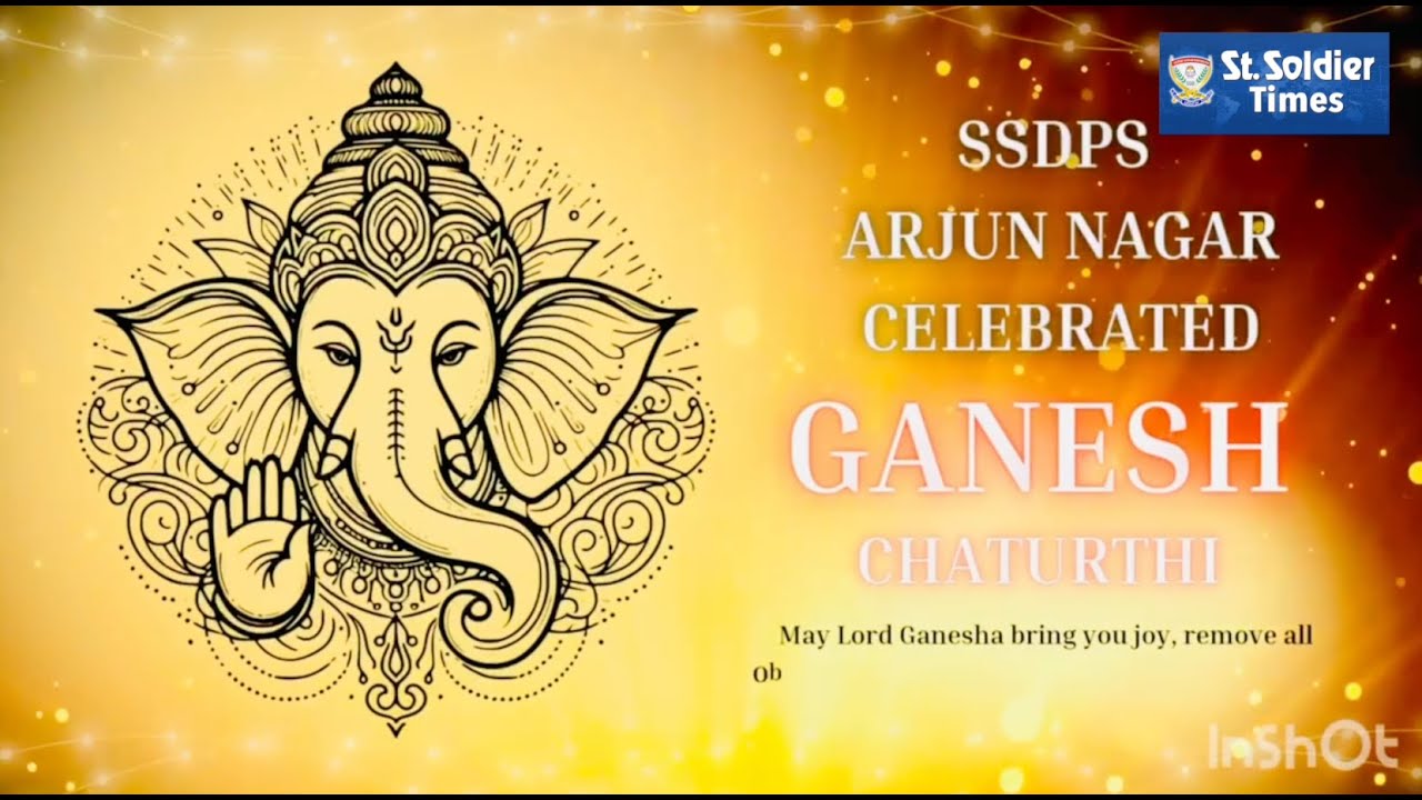 SSDPS, Arjun Nagar celebrated Ganesh Chaturthi with Divine & devotion ...
