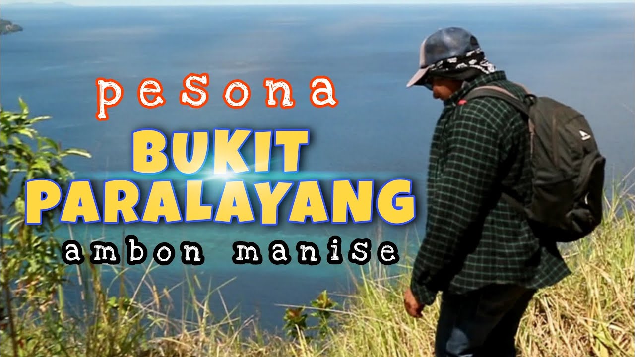 Pesona Bukit Paralayang | Ambon Manise - YouTube