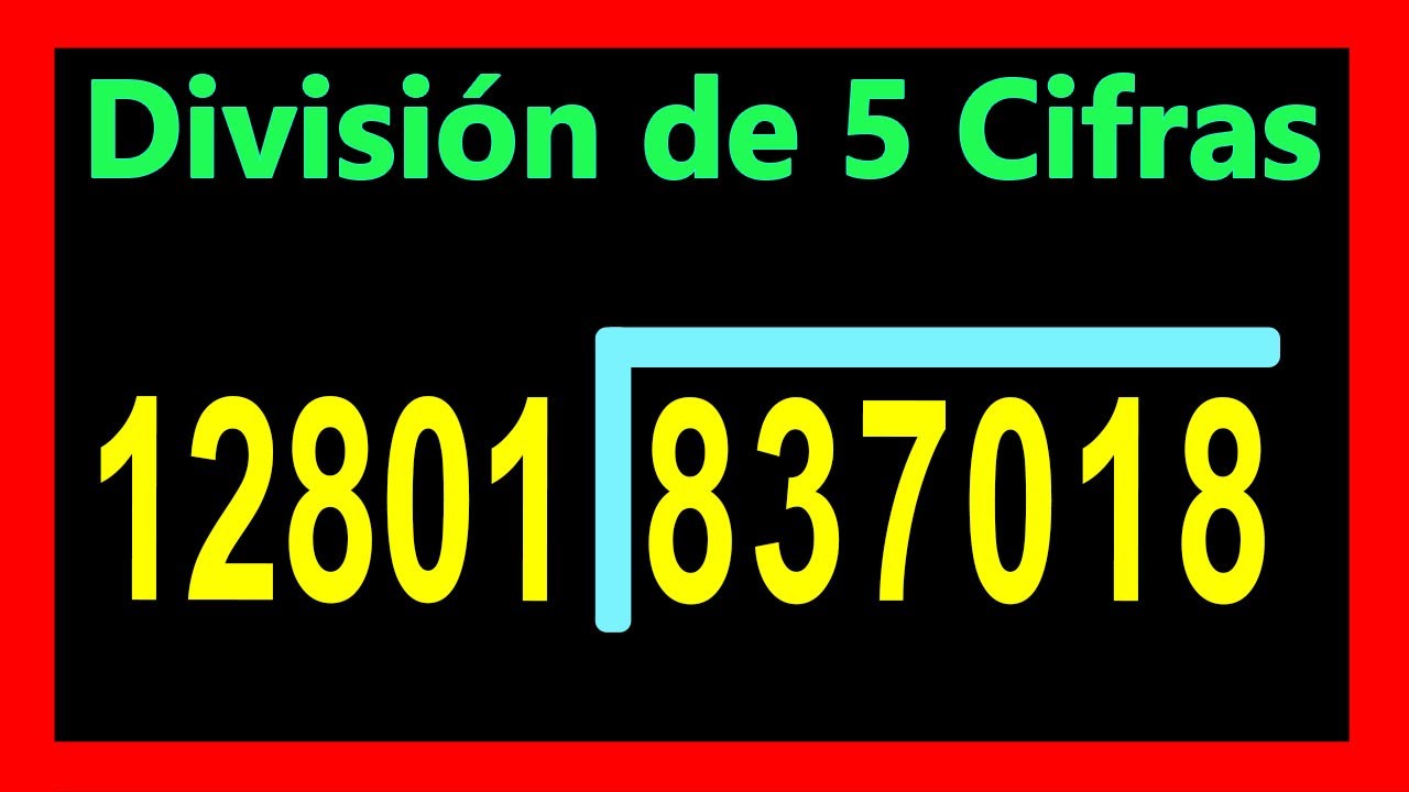 👉Divisiones de 5 cifras en el divisor Dividir por 5 cifras - YouTube