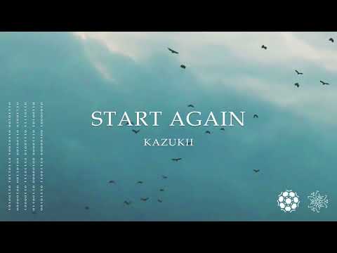 Kazukii - Start Again