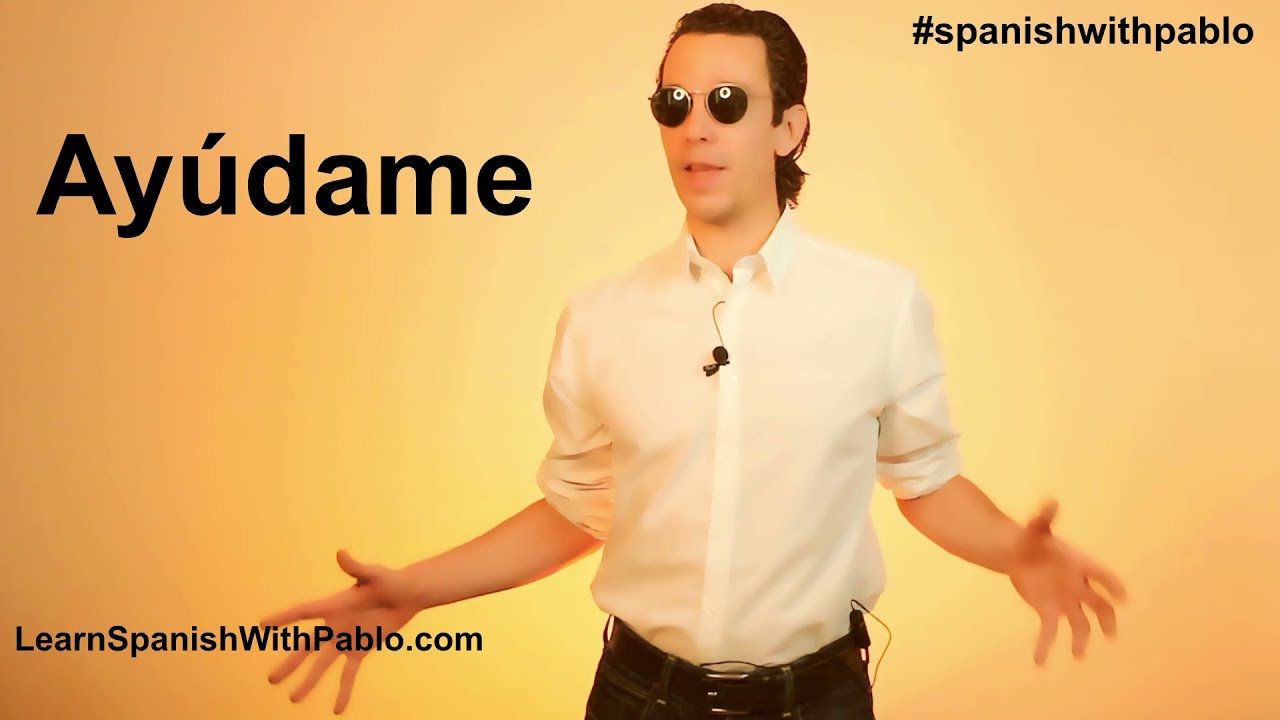 How to say I need help / help me! in Spanish. Learn Spanish With Pablo ...