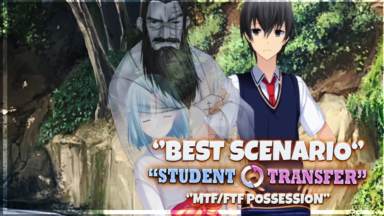 Student Transfer | Best Scenario | MTF/FTF TG Possession | Part 42 ...