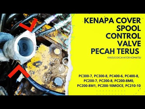Penyebab Cover/Case spool merger-Devider pada control Valve pecah atau ...