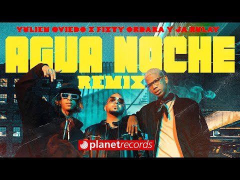 YULIEN OVIEDO ❌ FIXTY ORDARA Y JA RULAY - Agua Noche Remix (Official Video Pepe Salom/Freddy Loons)