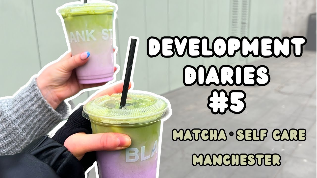 development diaries #5 | blueberry matcha, sunday reset, Manchester ...