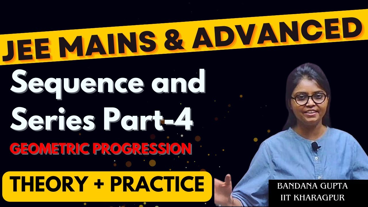 SEQUENCE and SERIES: Theory for JEE Mains and Advanced📚 Break All ...