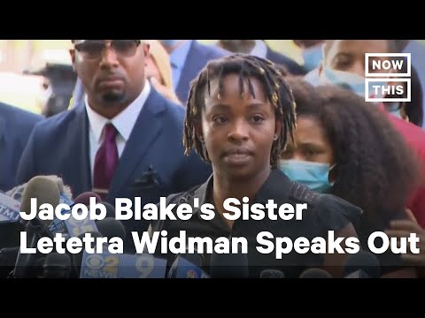 Jacob Blake's Sister, Letetra Widman, Speaks Out | NowThis