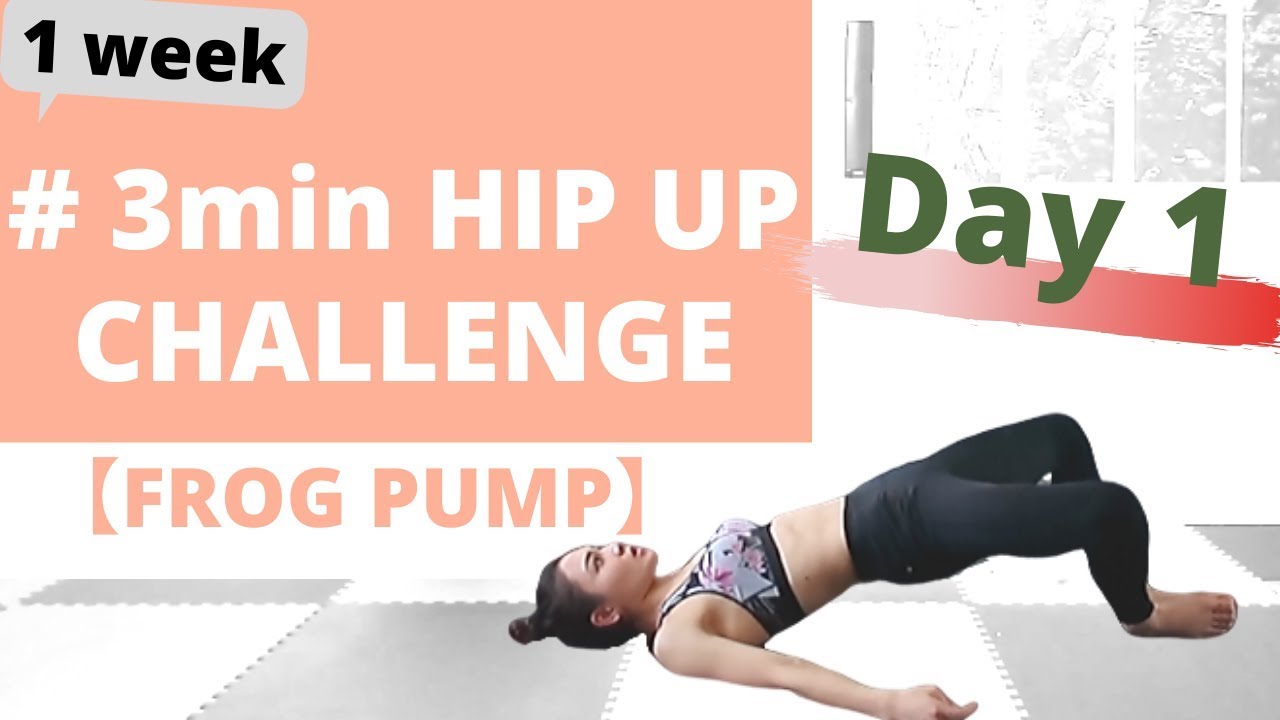 【3min HipUp Challenge】Day 1: FROG PUMP - YouTube