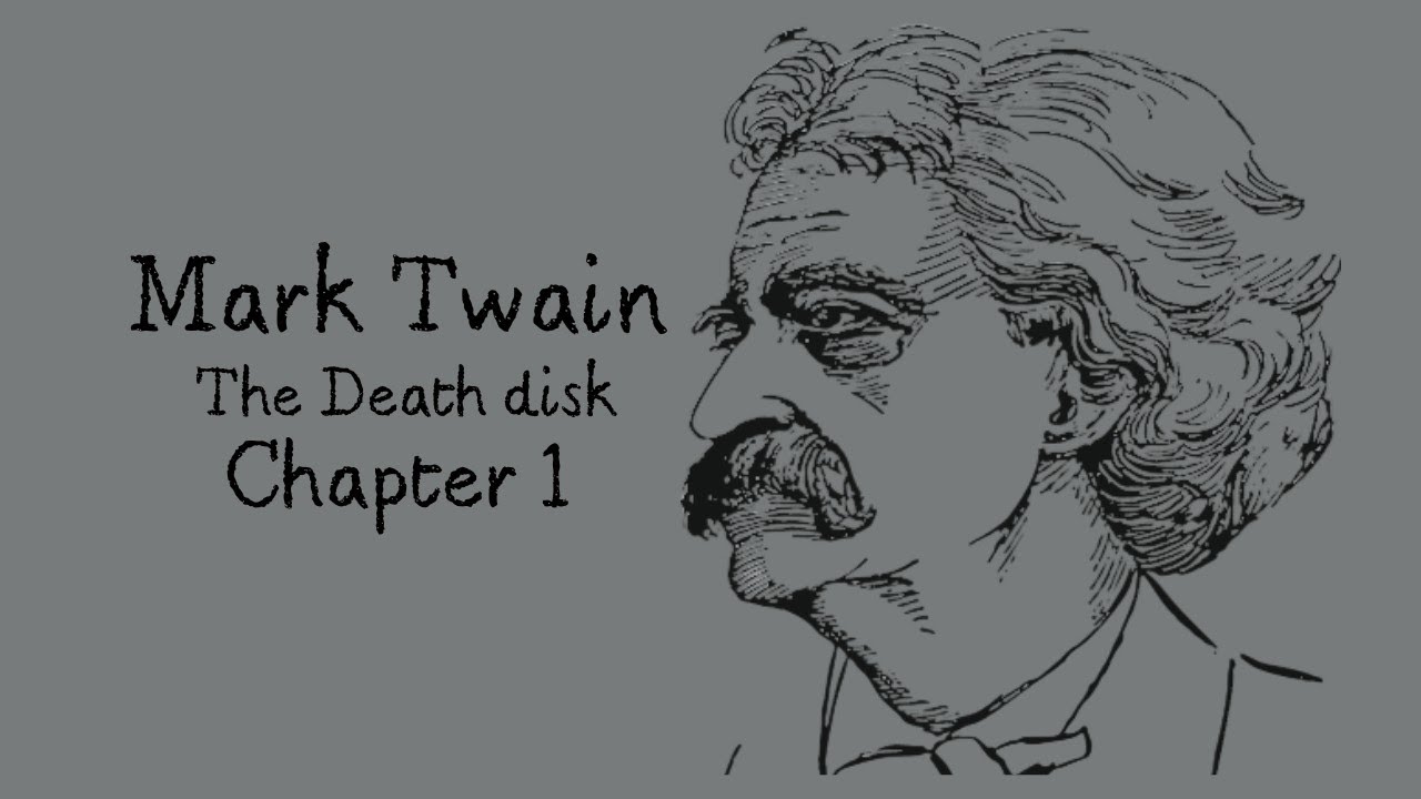 The Death Disk by Mark Twain, Chapter 1. - YouTube