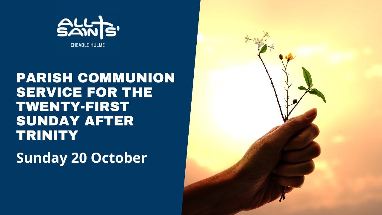 Parish Communion Service for the Twenty-first Sunday after Trinity - 20 ...