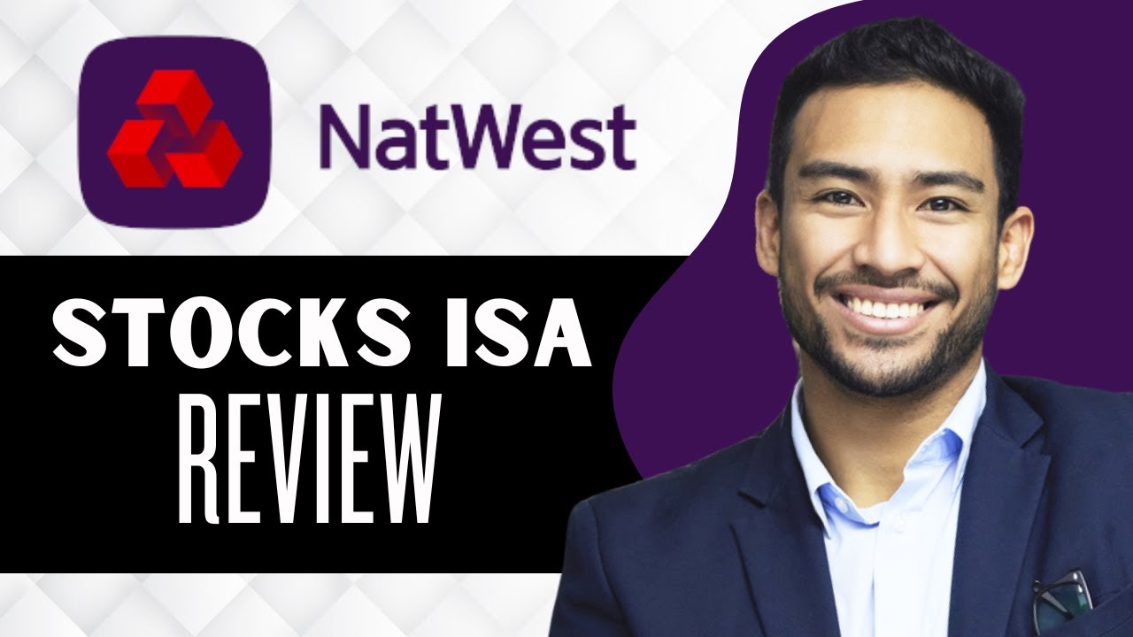 NatWest Stocks and Shares ISA Review (Full Guide) - YouTube