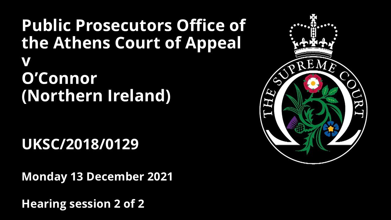 Public Prosecutors Office of the Athens Court of Appeal v O'Connor ...