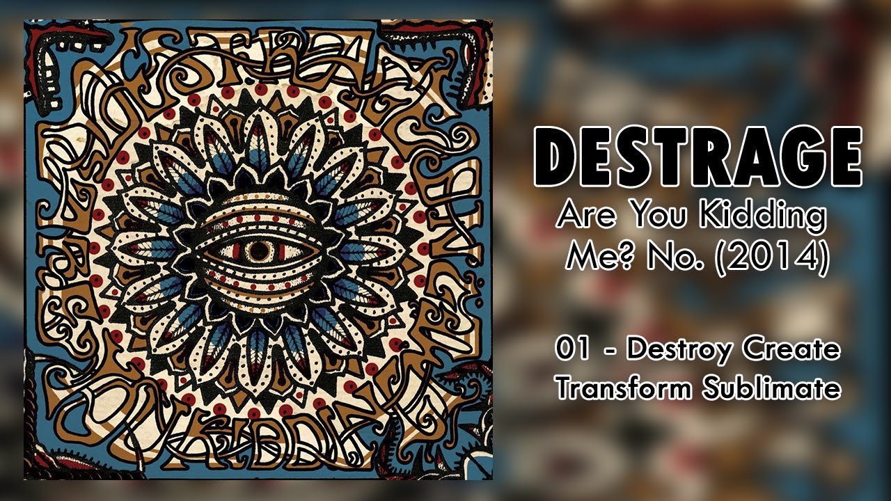 Destrage - Destroy Create Transform Sublimate (Original Lyrics ...
