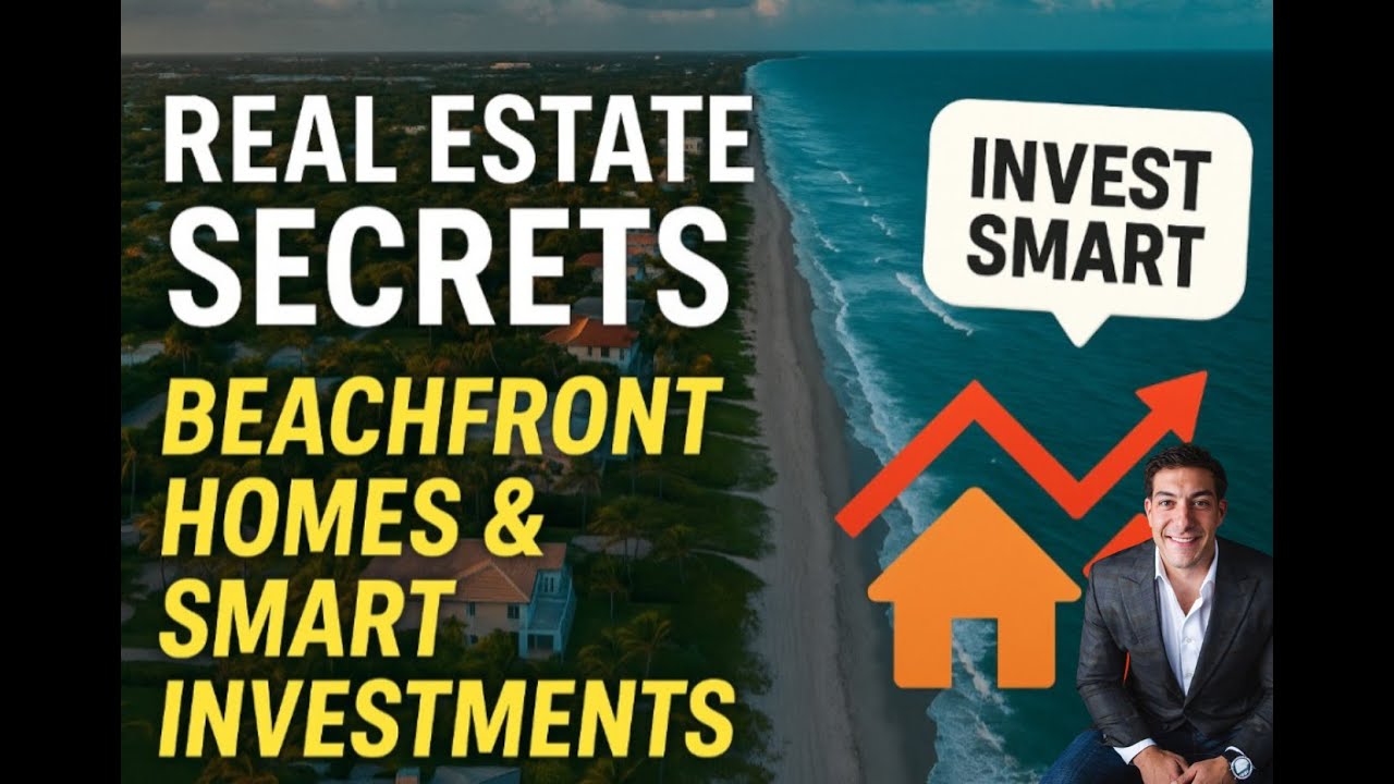 Real Estate Secrets: Beachfront Homes & Smart Investments! - YouTube
