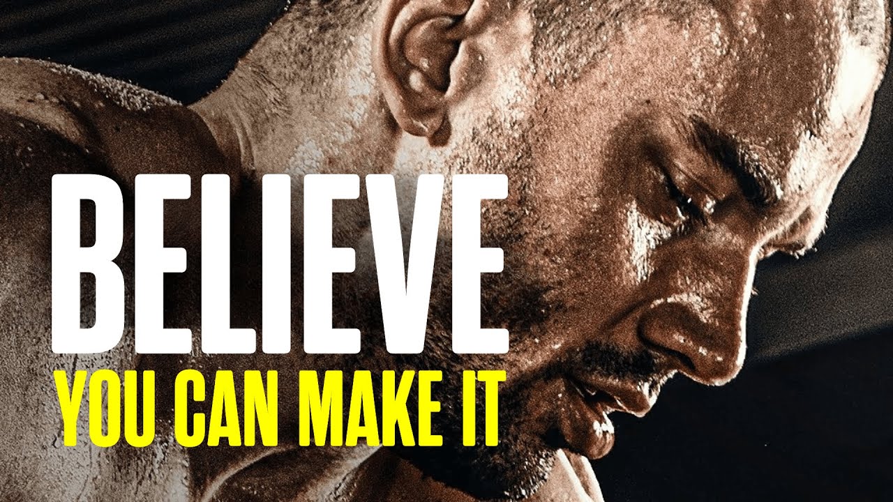 BELIEVE YOU CAN MAKE IT - Motivational Speech - YouTube