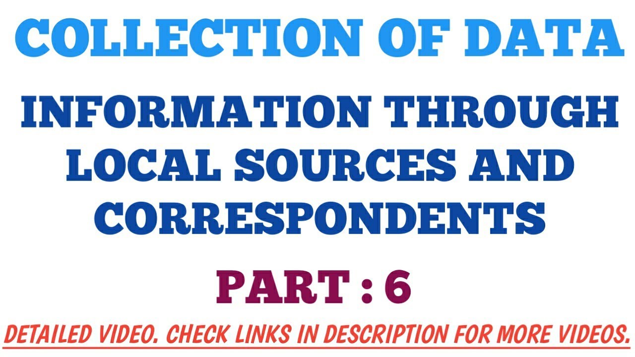 COLLECTION OF DATA I INFORMATION THROUGH LOCAL SOURCES AND ...