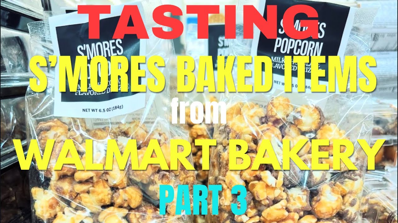Tasting the NEW S'mores Baked Items from Walmart Bakery (Part 3) - YouTube