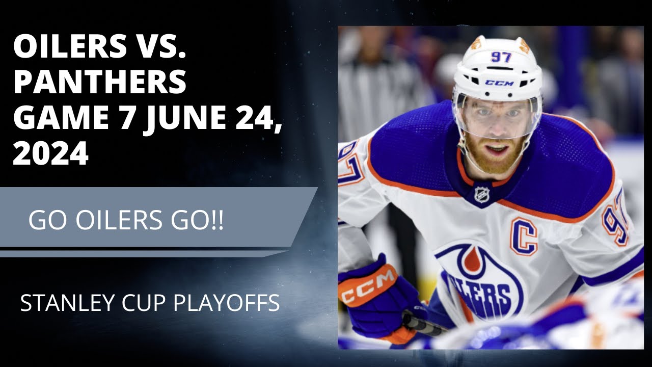 Oilers vs. Panthers headed into Game 7- Stanley Cup Finals! - YouTube