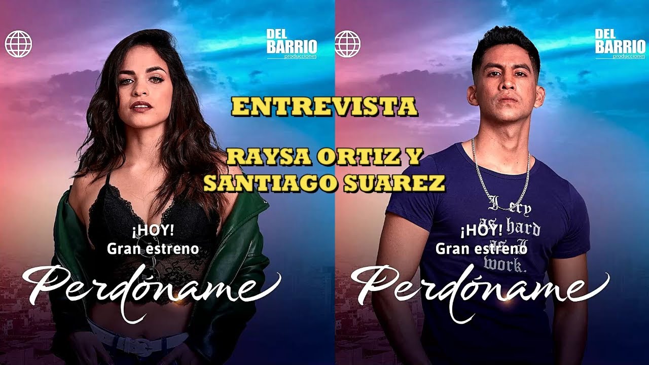 RAYSA ORTIZ Y SANTIAGO SUAREZ EN LA NOVELA PERDÓNAME - YouTube