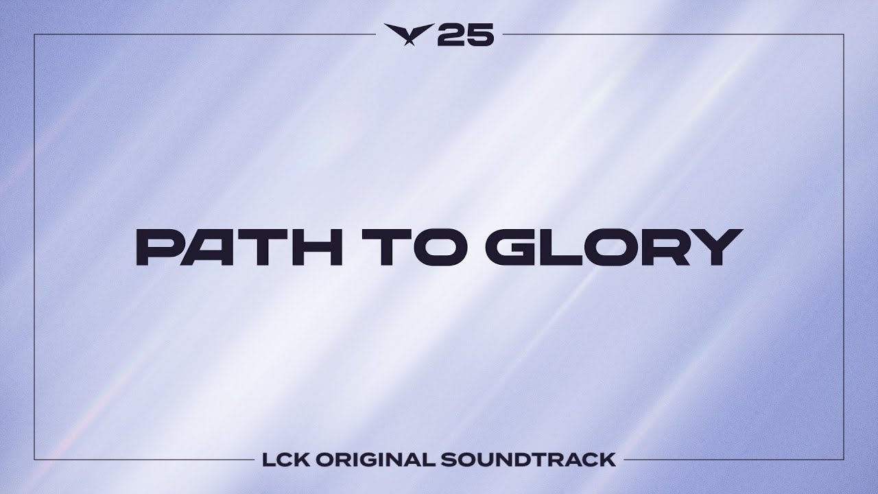 Path To Glory [Game 3 Victory] | LCK Music - YouTube