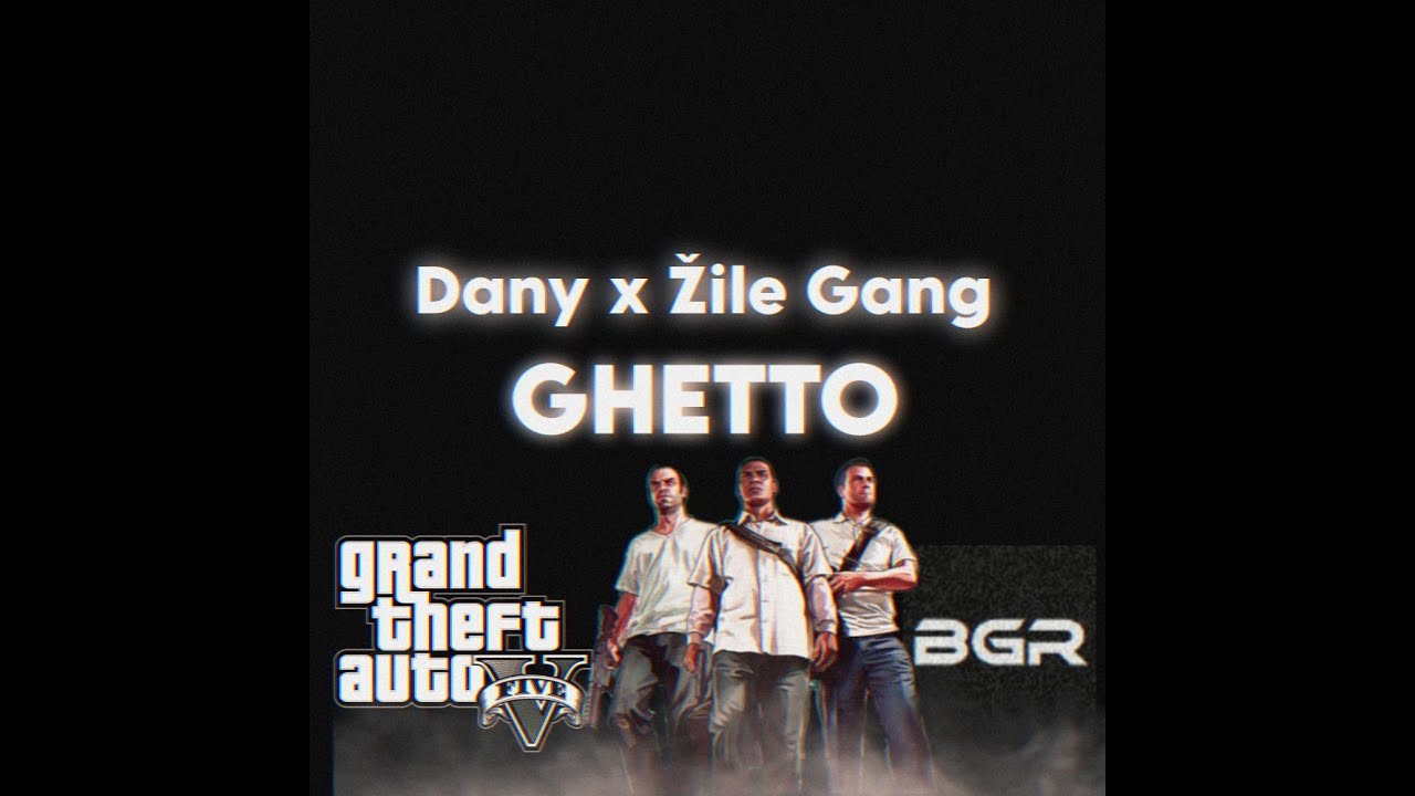 Dany x žile Gang Ghetto (OFFICIAL VIDEO 2024) - YouTube