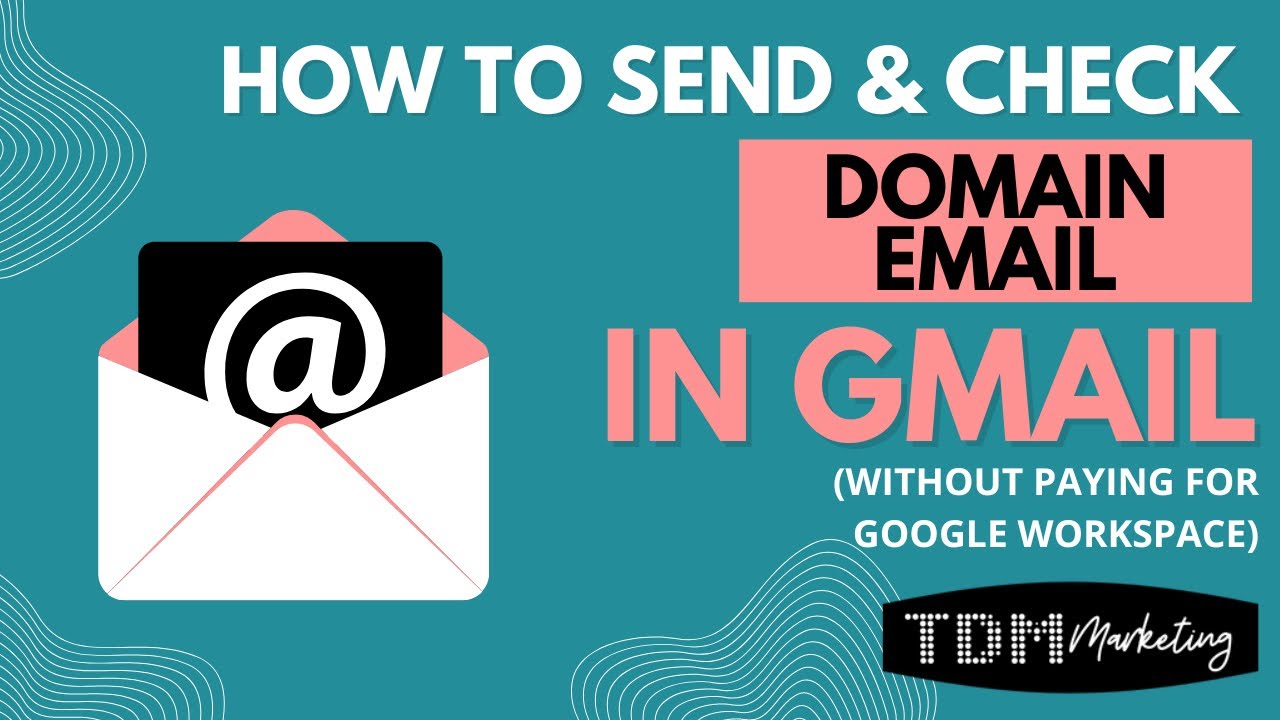 How to Create and Manage a New Custom Email Domain Account in Gmail ...
