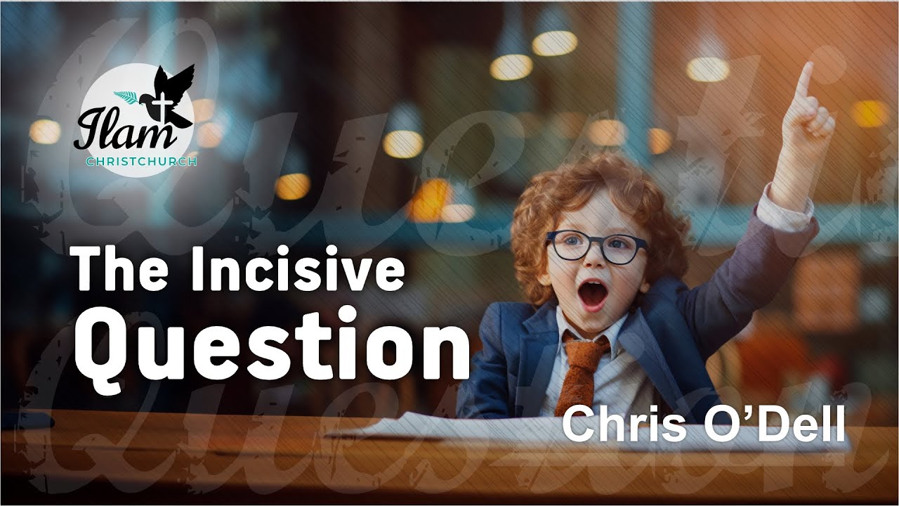 The Incisive Question | Chris O'Dell | 23 Mar 2024 - YouTube