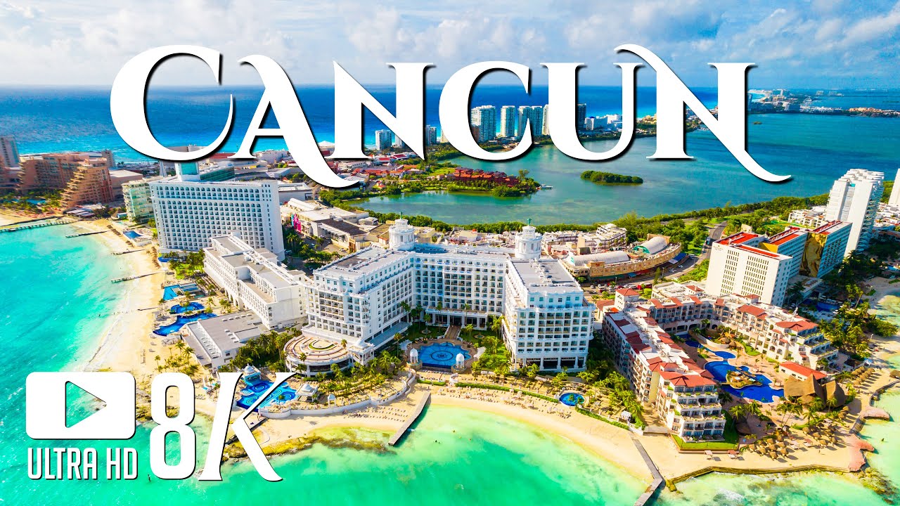 Cancun 8K Amazing Aerial Movie - Calm Piano Music - Beautiful Nature ...