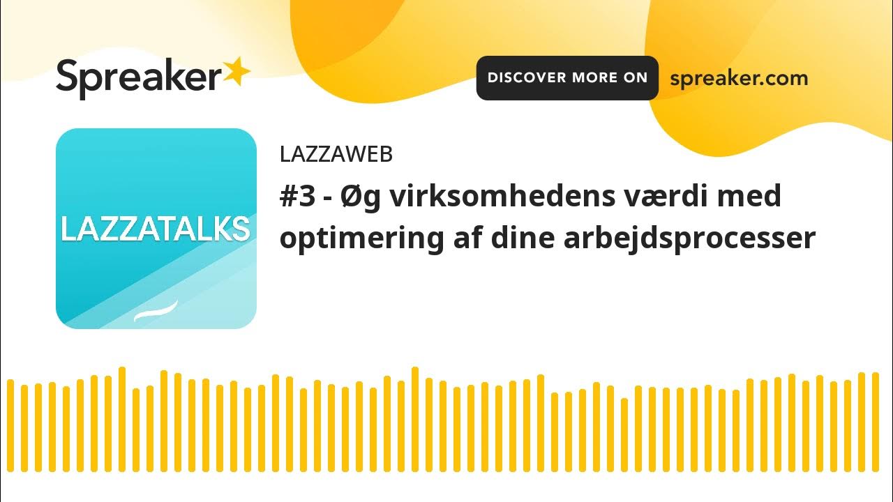 #3 - Øg virksomhedens værdi med optimering af dine arbejdsprocesser ...