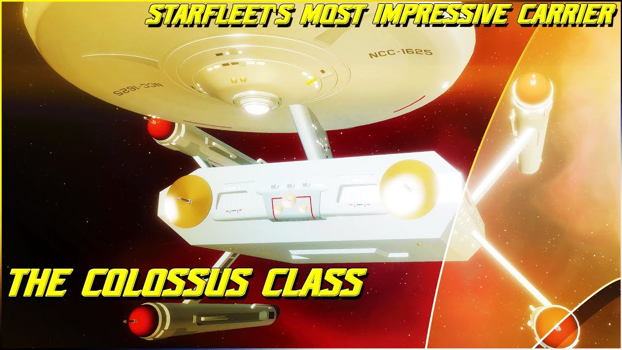 (312) The Colossus Class (Starfleet's Most IMPRESSIVE Carrier Design ...