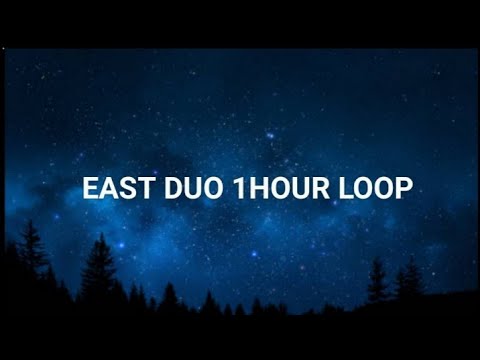 East duo 1 hour loop - YouTube