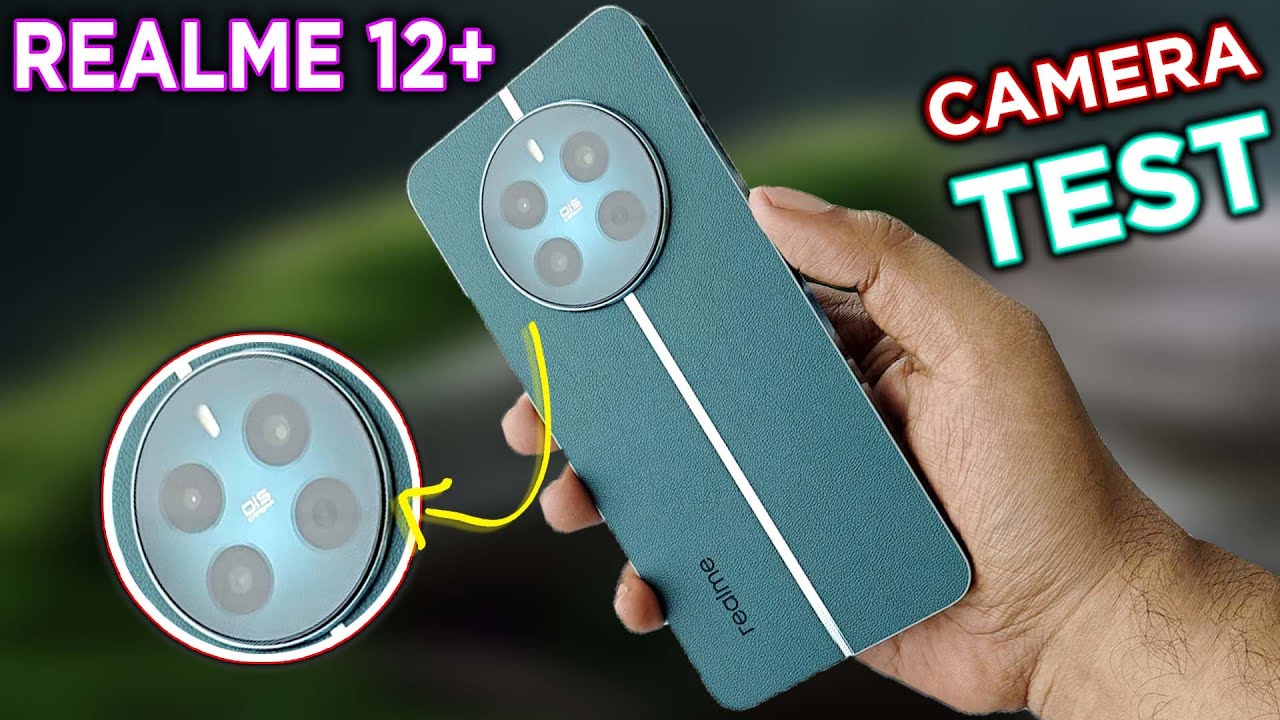 🔥 Realme 12+ 5G - Camera TEST, Video Test | ⚡Realme 12+ 5G Camera ...
