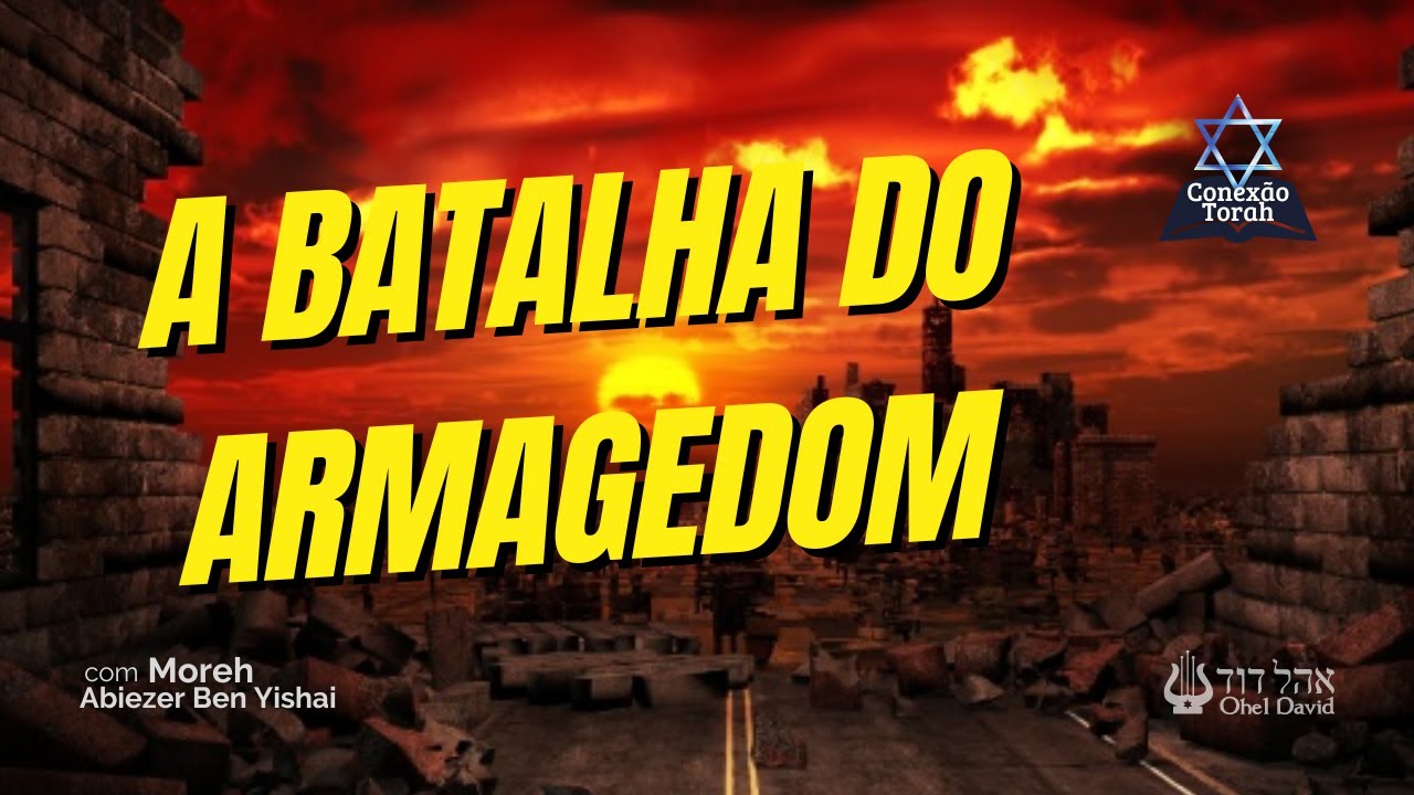 O Apocalipse Final: Revelando a Batalha do Armagedom #conexão #torah # ...