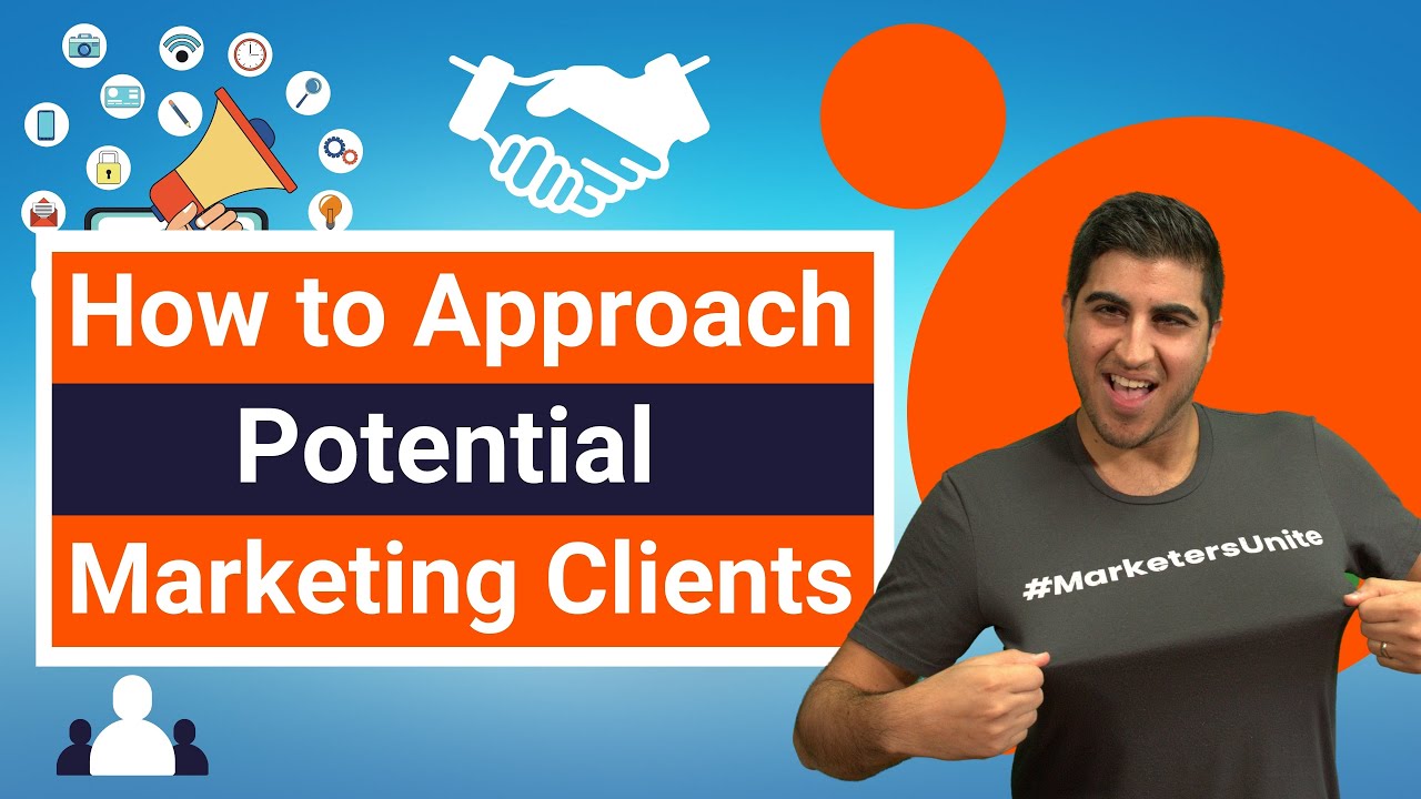 How to Approach Potential Marketing Clients - Marketers Mindset ...