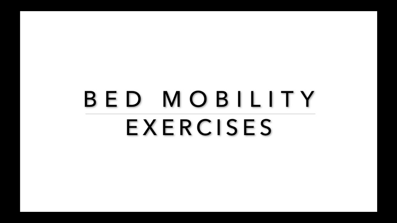 Bed mobility Exercises - Well-Being in Wessex - YouTube