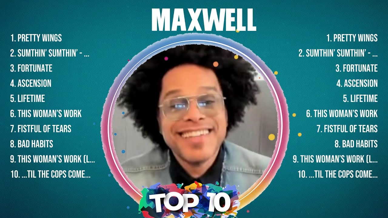 Maxwell The Best Music Of All Time ️ Full Album ️ Top 10 Hits ...