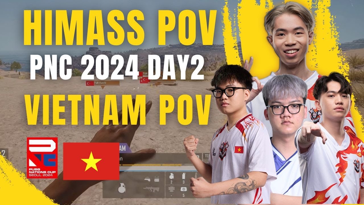 PNC 2024 TEAM VIETNAM POV#2 | Himass HaiSaki Taikonn Clories - PUBG Pro - YouTube