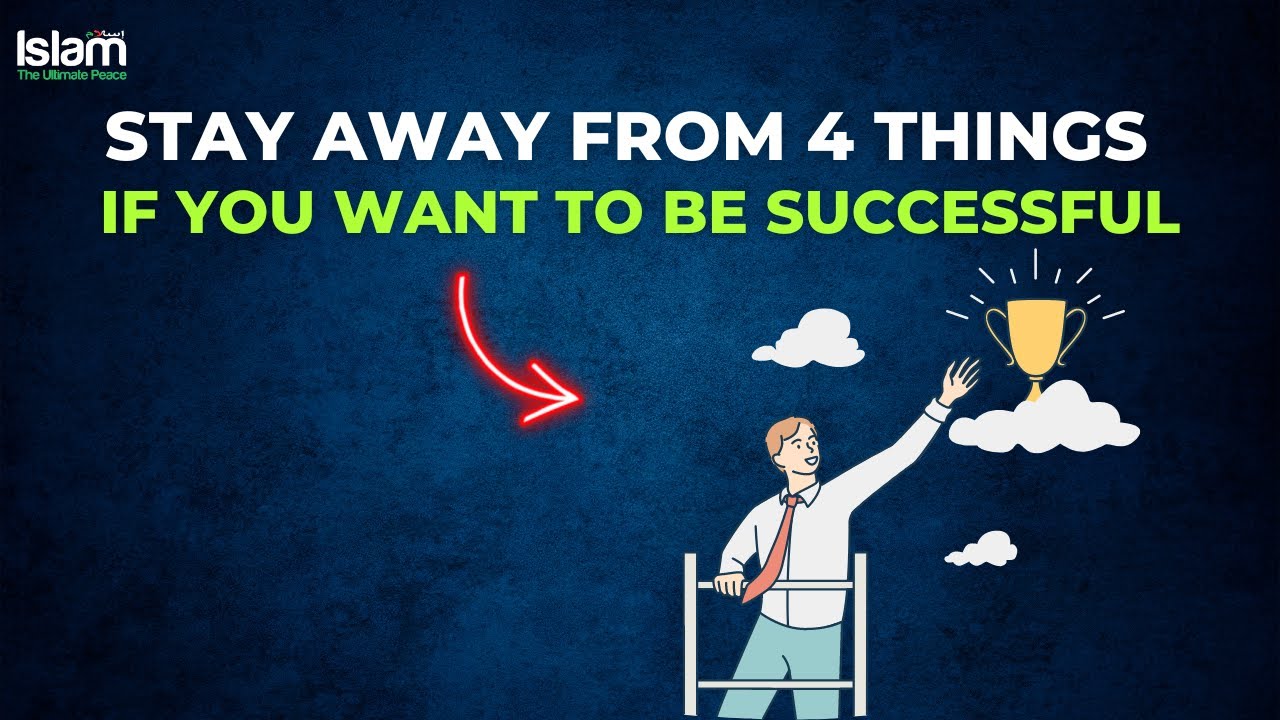 IF YOU WANT TO BE SUCCESSFUL STAY AWAY FROM FOUR THINGS - YouTube