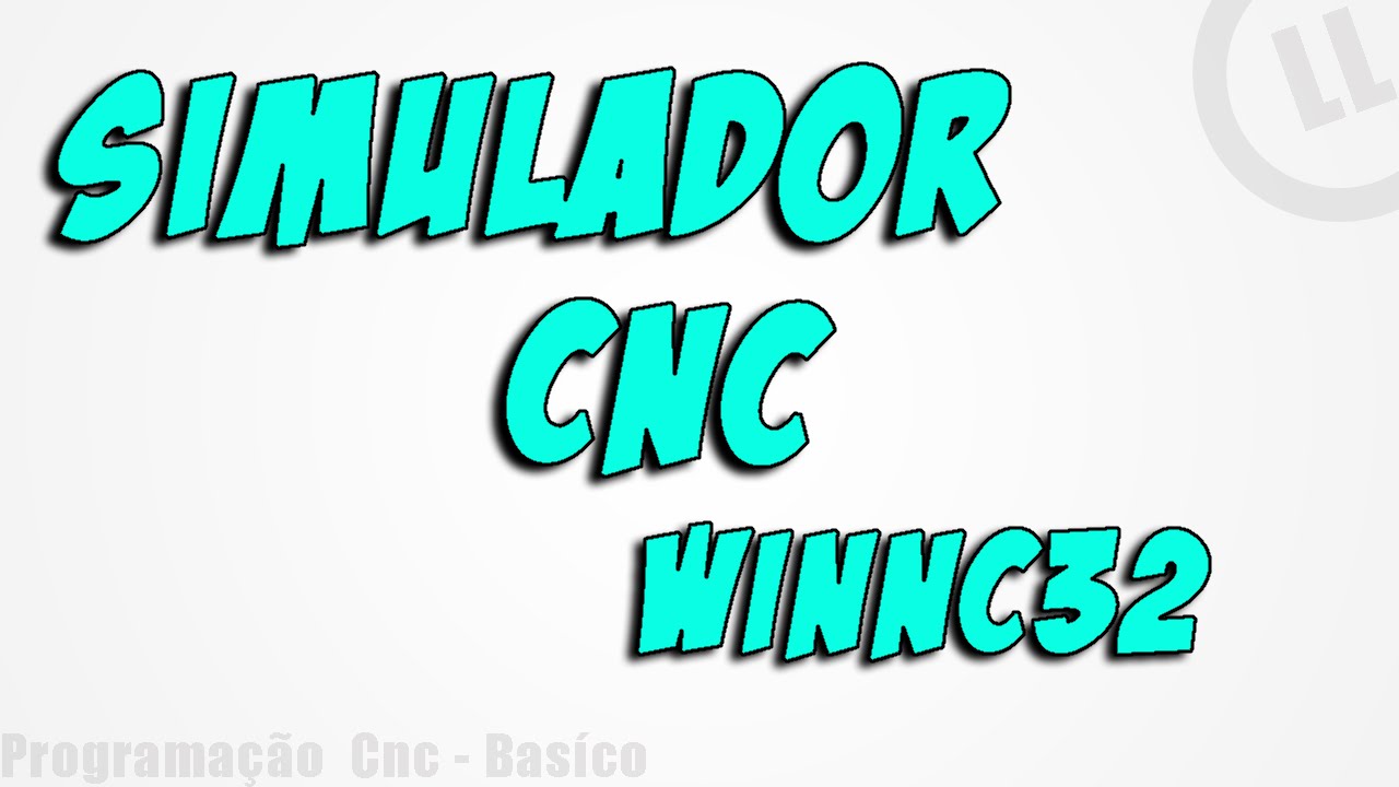 Simulador CNC Winnc32 - YouTube