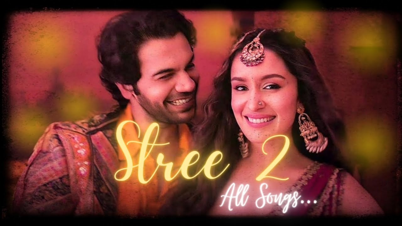 Stree 2 All Songs | #stree2 | #aajkiraat | #aayinai | #khoobsorat | # ...
