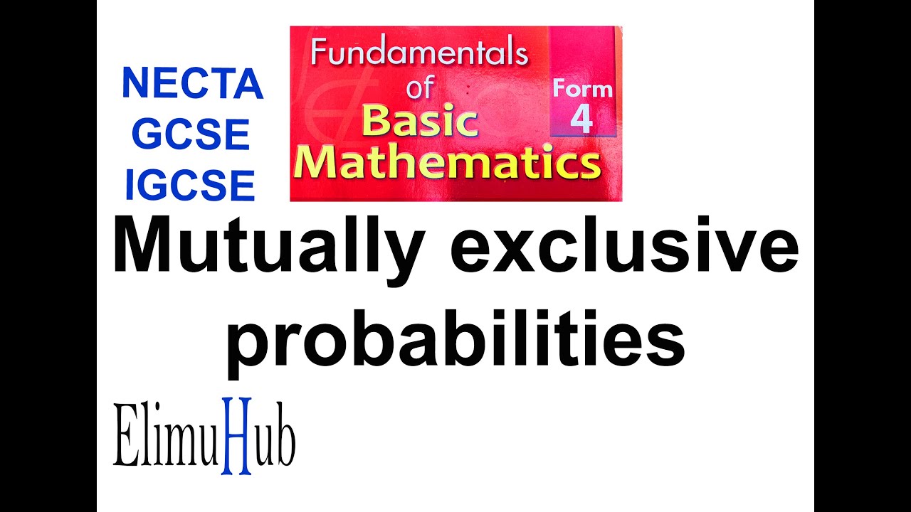 How to Calculate mutually exclusive probabilities - Elimuhub - YouTube