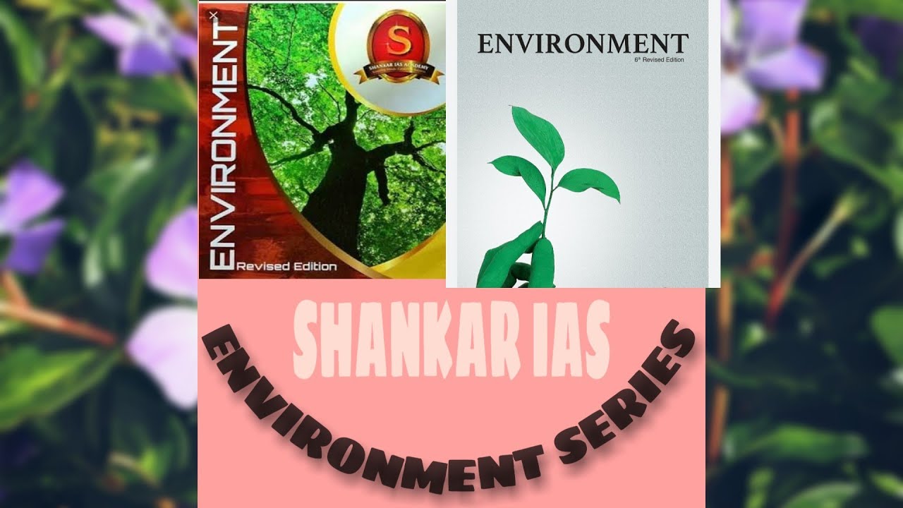 SHANKAR IAS ENVIRONMENT SERIES CHAPTER-1 - YouTube