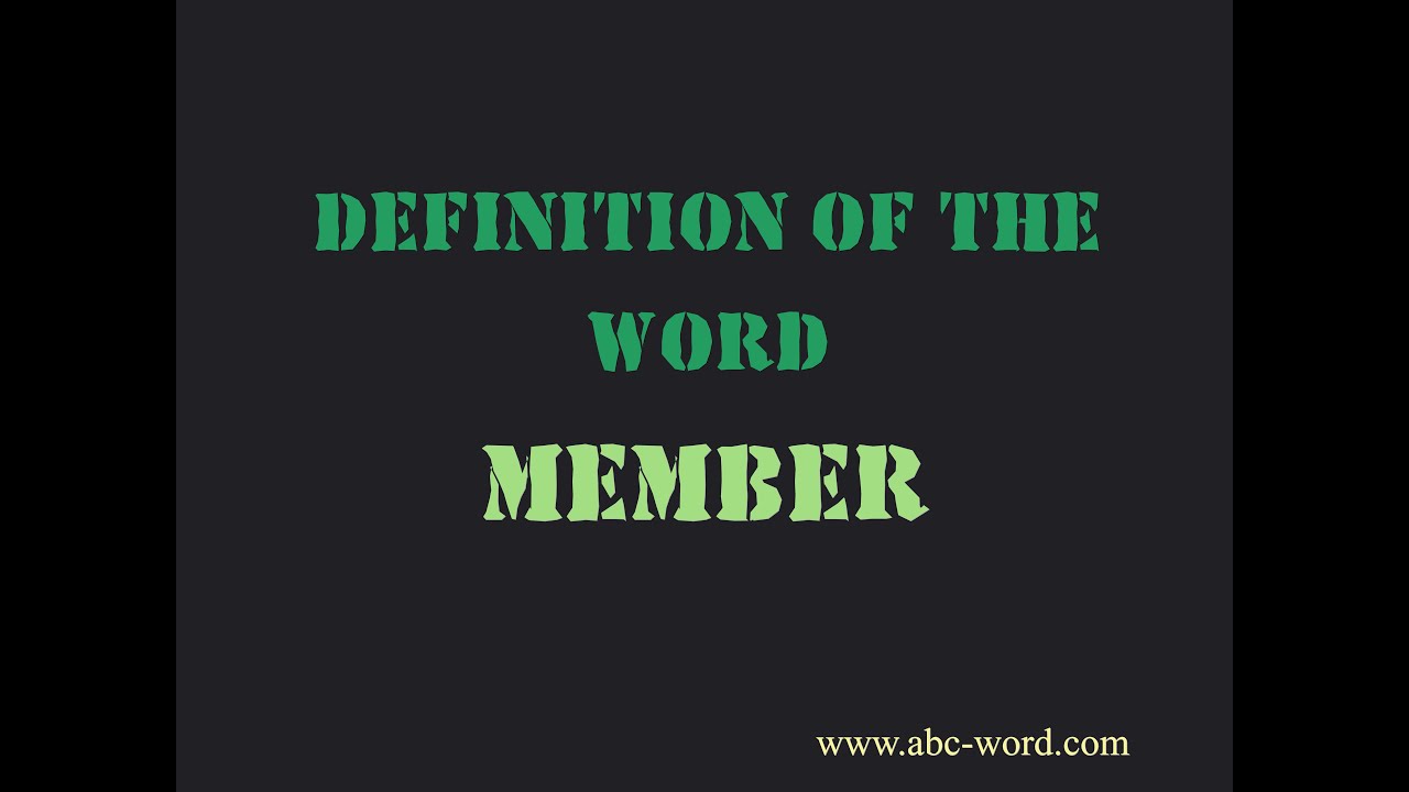 Definition of the word "Member" - YouTube