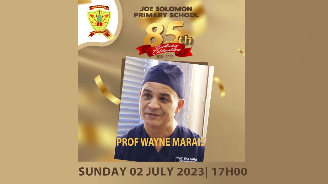 Joe Solomon Primary School | Prof Wayne Marais | Sunday 02 July 2023 ...
