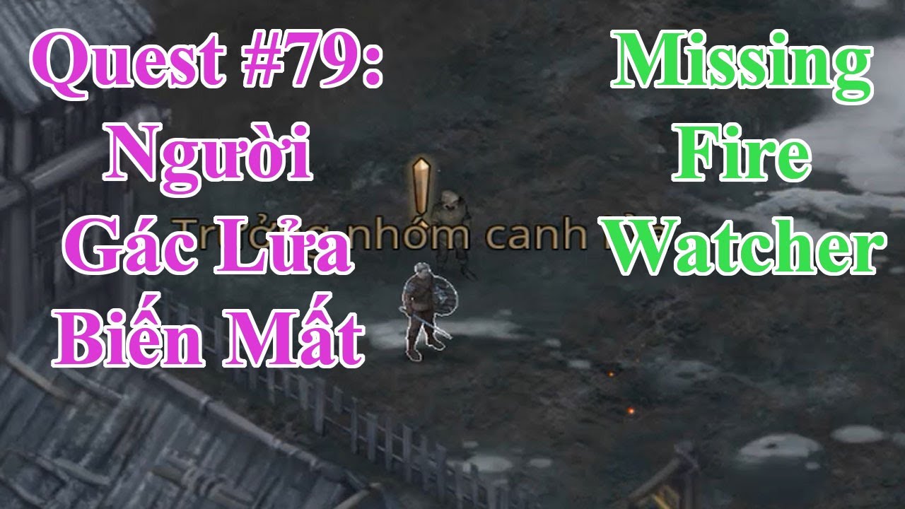 [VFO] - Nhiệm vụ 079: Người Gác Lửa Biến Mất (Missing Fire Watcher) - Vampire's Fall Origins ...