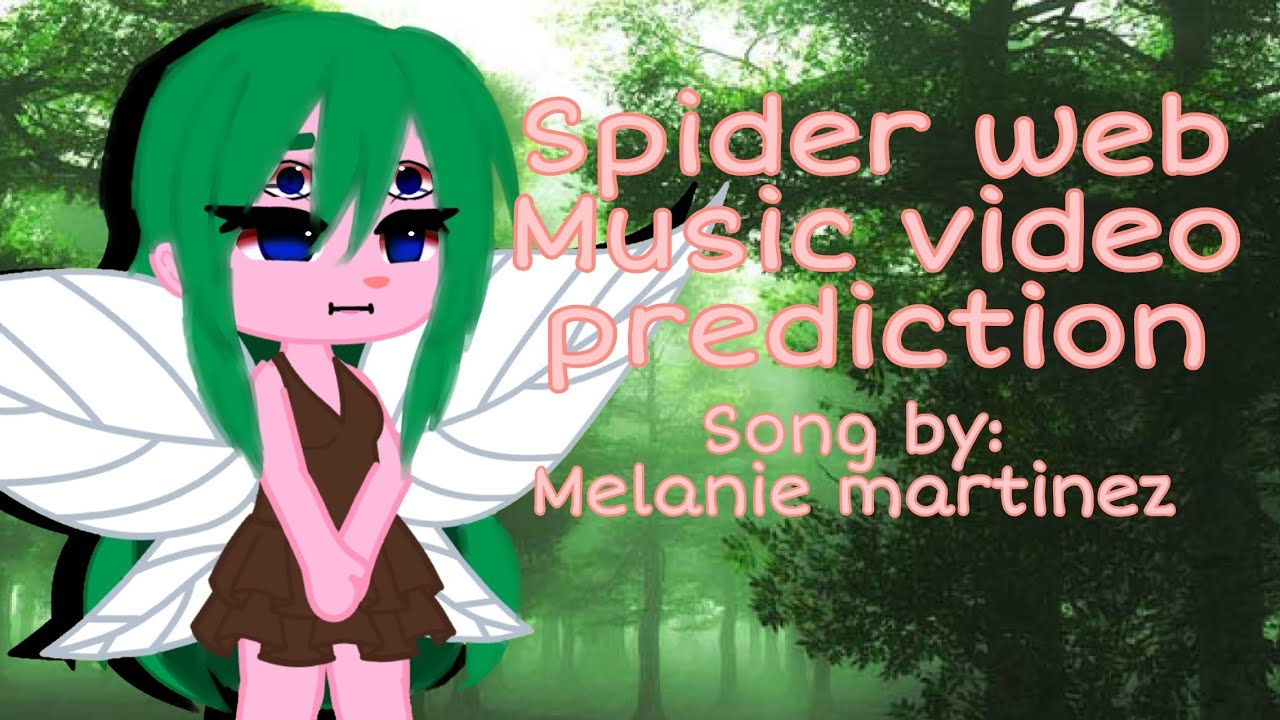 Melanie Martinez - Spider Web music video concept/prediction - YouTube