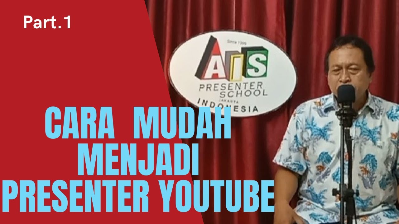 Cara mudah menjadi Presenter di youtube I Ais Presenter School I - YouTube