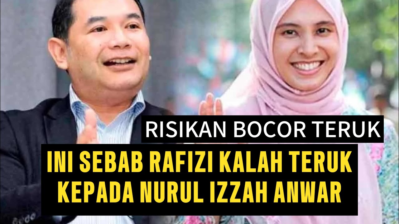 RISIKAN BOCOR! INI SEBAB RAFIZI KALAH KEPADA NURUL IZZAH! RUPANYA ADA ...